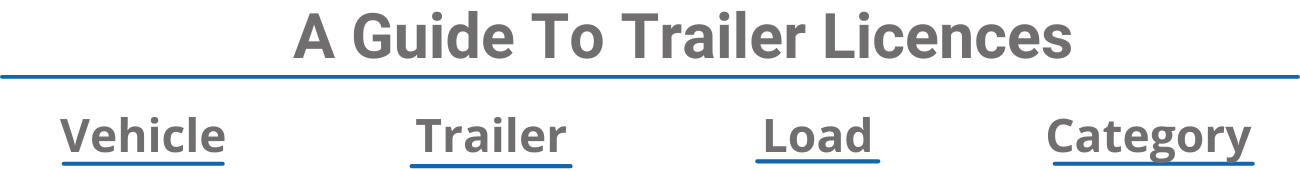 A Guide To Trailer Licences - Advanced Driving Academy